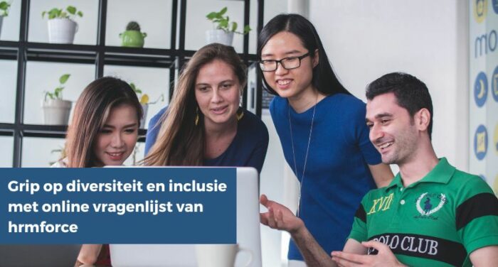 Grip op diversiteit en inclusie met online vragenlijst - hrmforce
